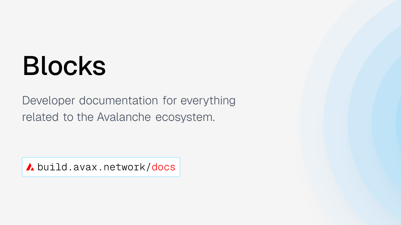 Blocks | Avalanche Builder Hub